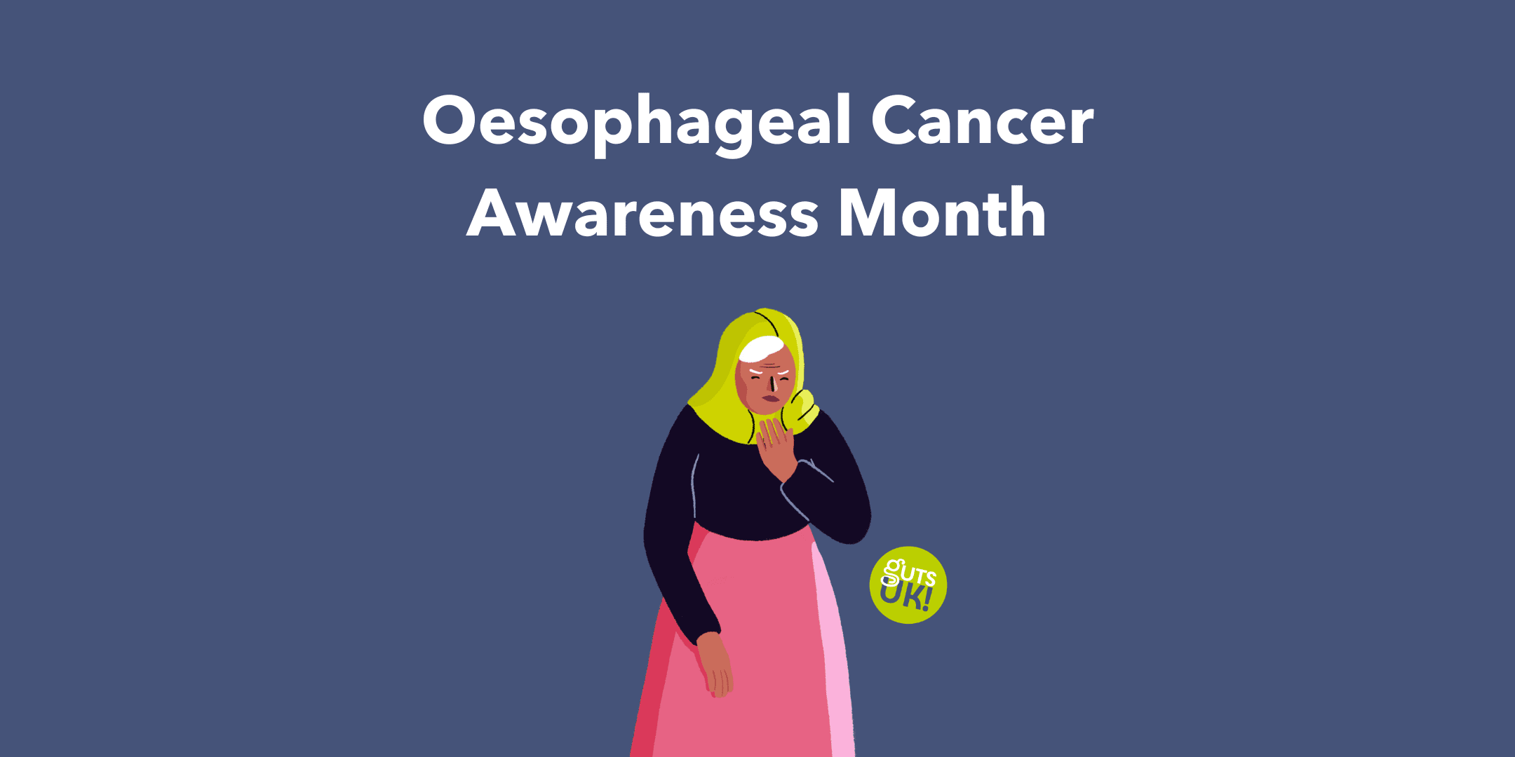 Oesophageal Cancer Awareness Month - Guts UK